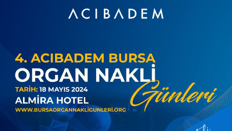 4.Acıbadem Bursa Organ Nakli Günleri - Acıbadem Hemşirelik